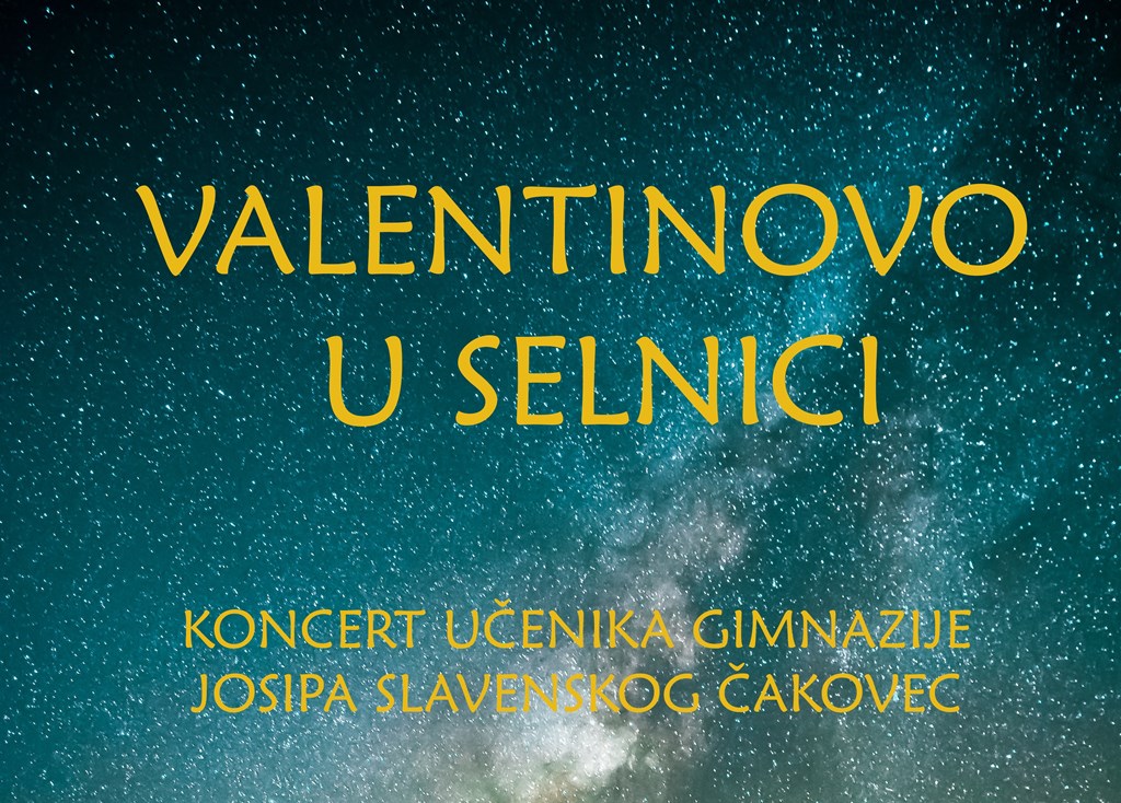 Koncert "Valentinovo u Selnici" učenika Gimnazije Josipa Slavenskog Čakovec – Muralist.hr